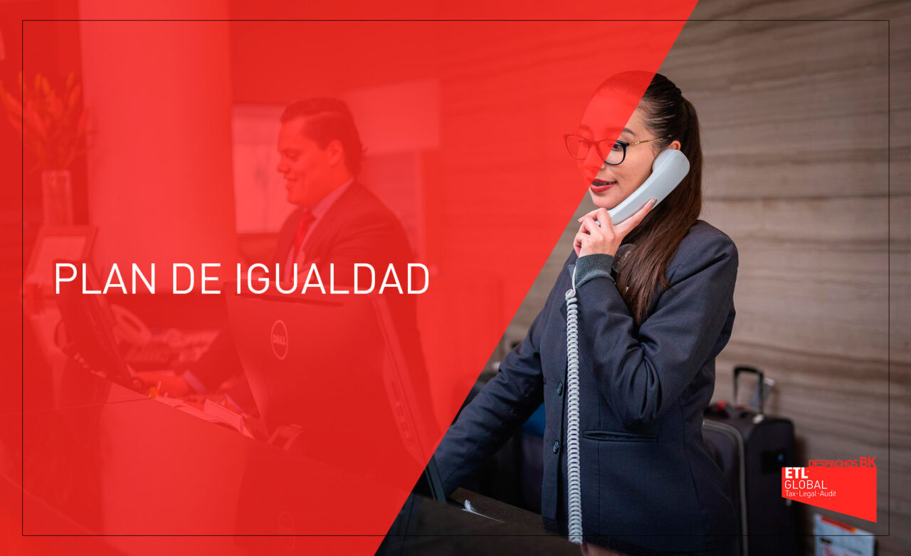 Plan de igualdad | Despachos BK ETL Global Plan de igualdad | Despachos BK ETL Global