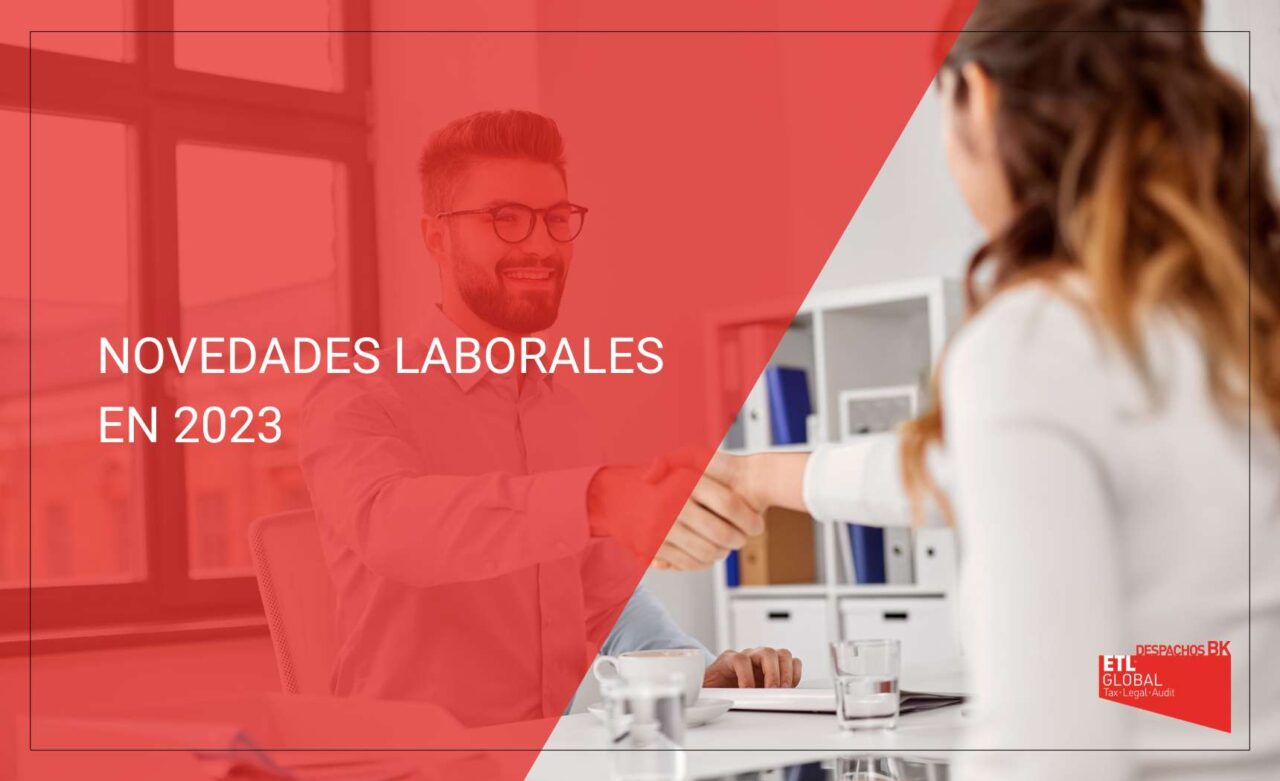 Novedades laborales en 2023 | Despachos BK ETL Global