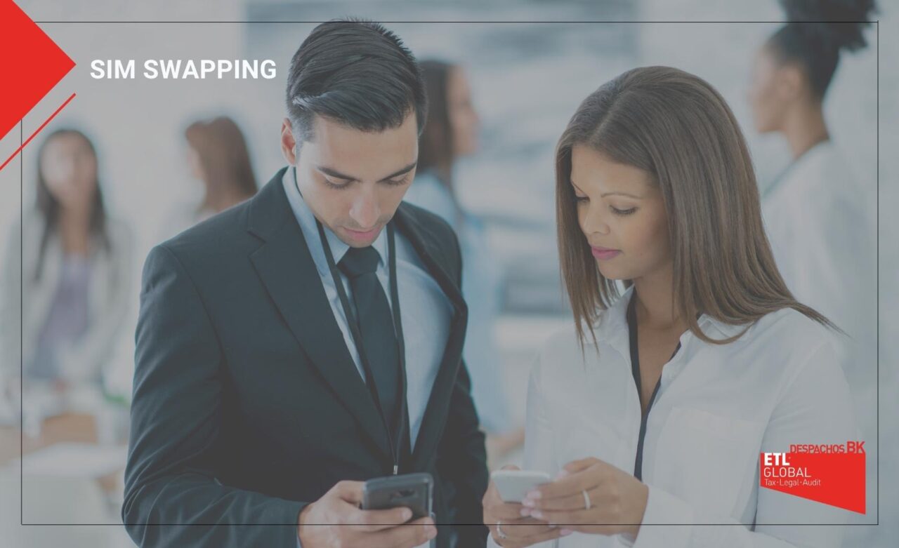 «SIM swapping» | Despachos BK ETL Global