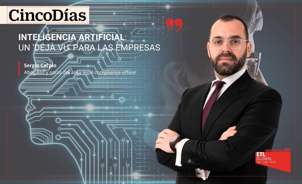 Cómo afecta la Inteligencia Artificial (IA) a las empresas | Despachos BK ETL Global