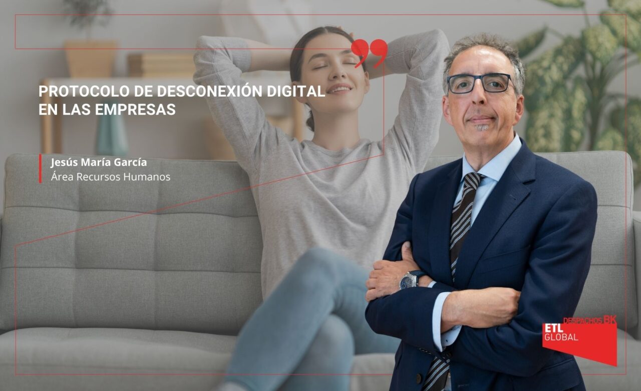 Protocolo de desconexión digital en las empresas | Despachos BK ETL Global